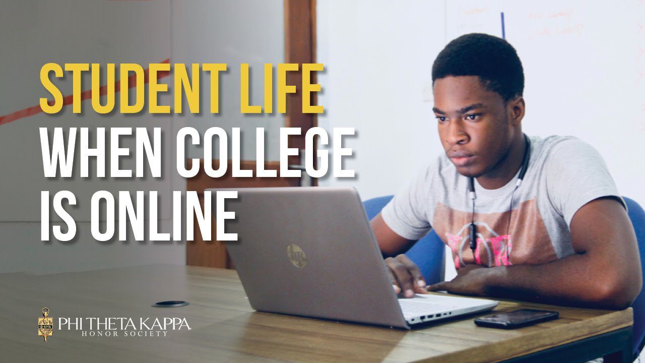 Student Life when College is Online » Phi Theta Kappa